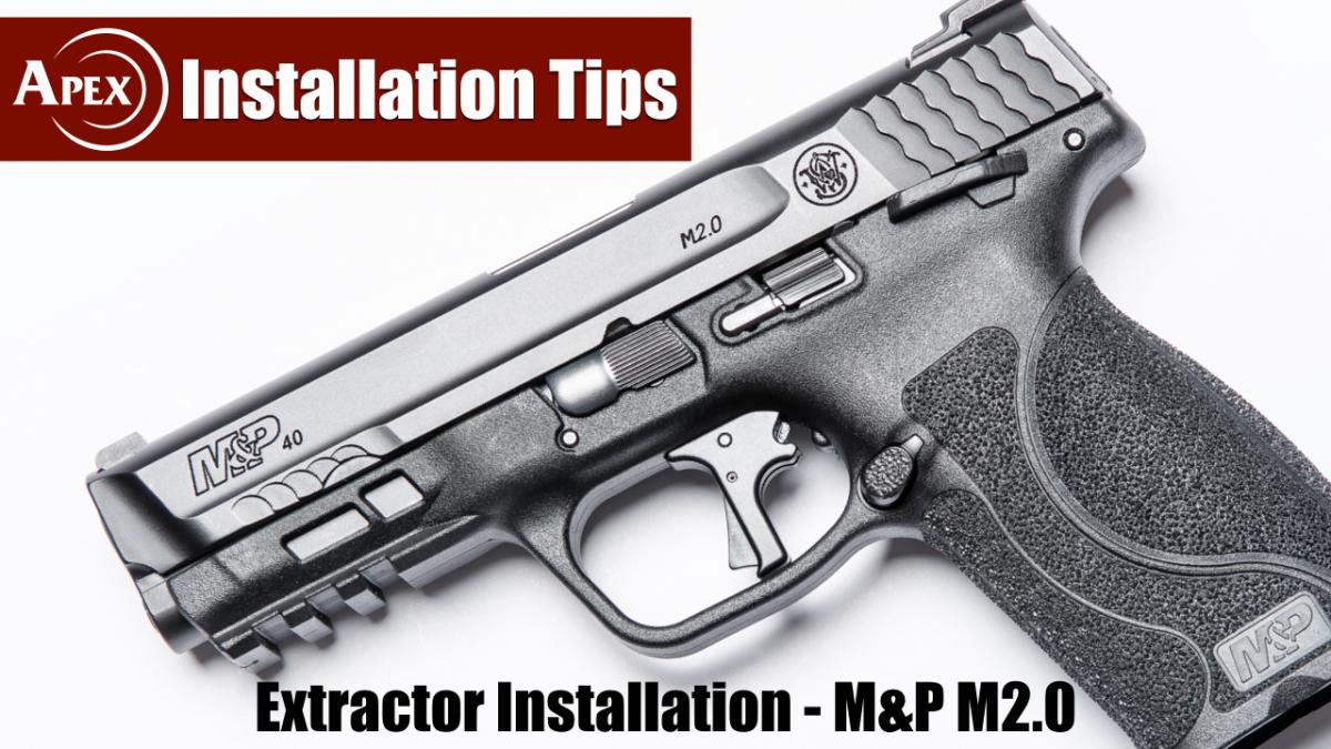 Installing The Apex Extractor In An M&P or M&P M2.0 | Apex Tactical ...