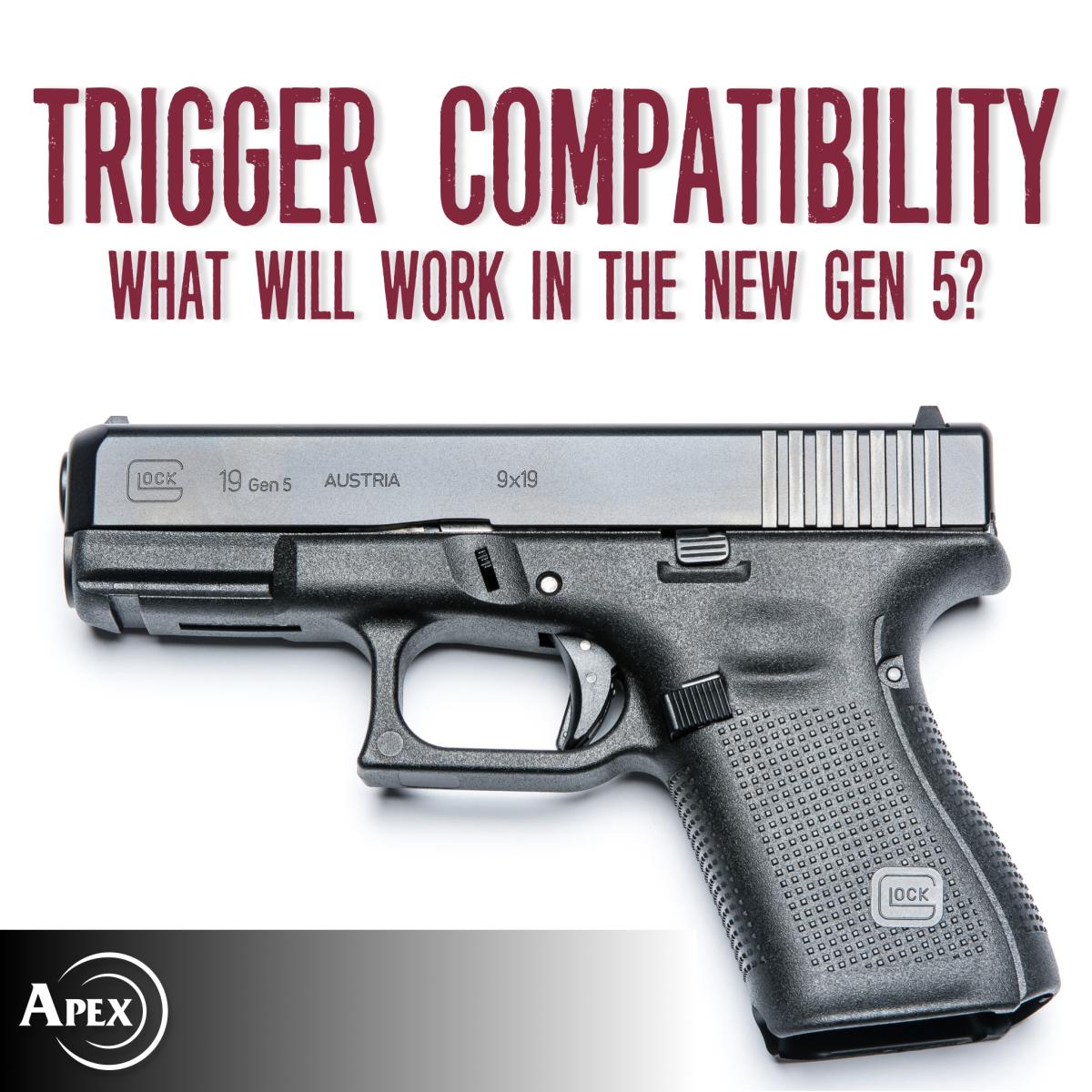 Update On Gen 5 Glock Compatibility | Apex Tactical Specialties